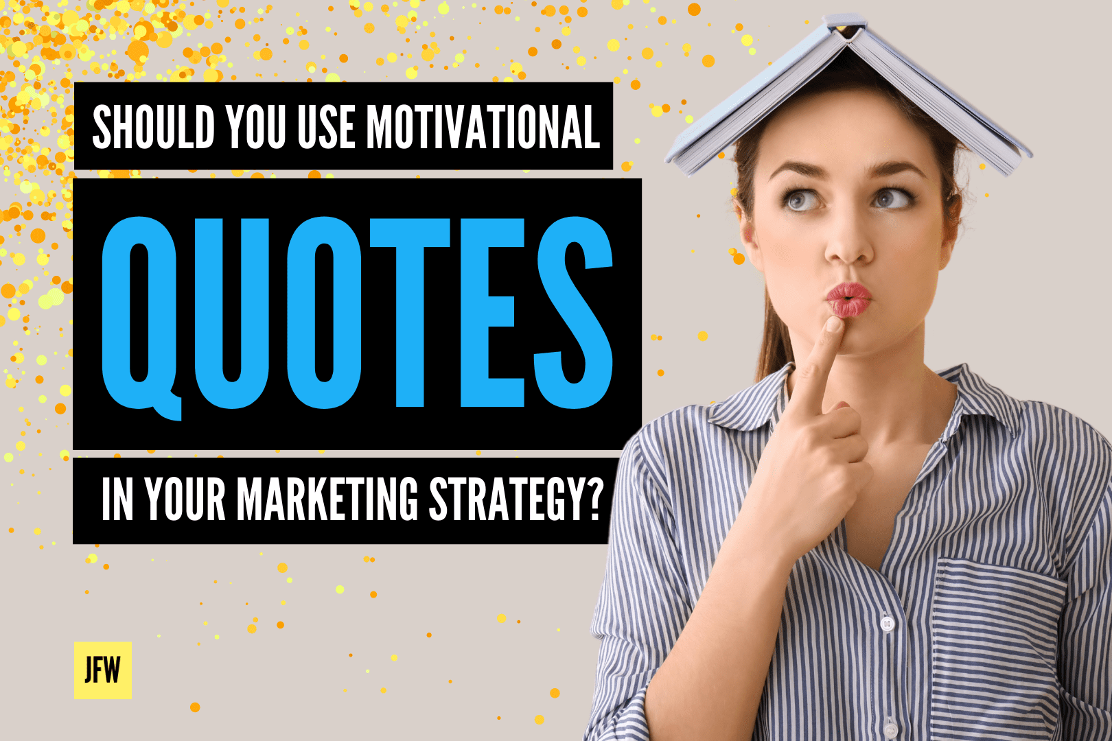 Should You Use Motivational Quotes as Part of Your Marketing Strategy ...