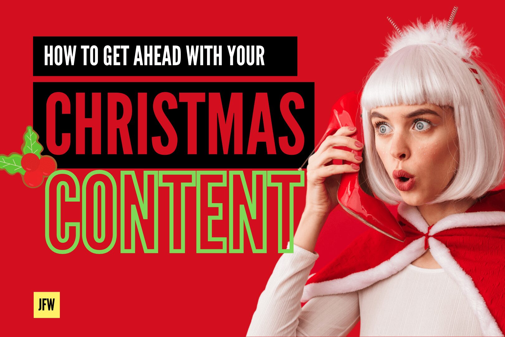How to Get Ahead with Your Christmas Content? - JFW Marketing