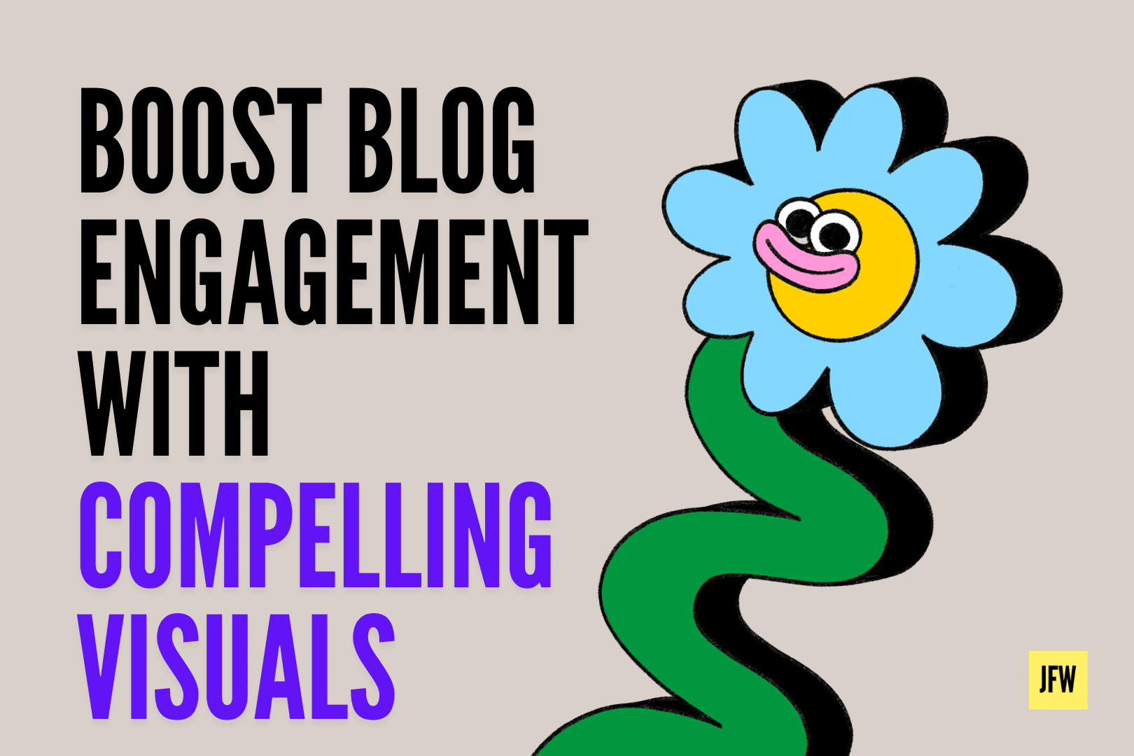 Boost Your Blog Post Engagement with Compelling Visuals - JFW Marketing